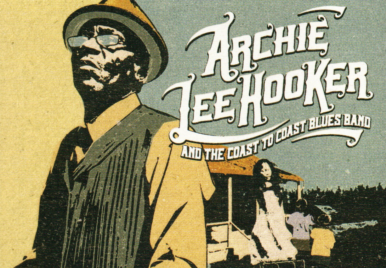 Archie Lee Hooker & The Coast To Coast Blues Band tour dates & tickets ...