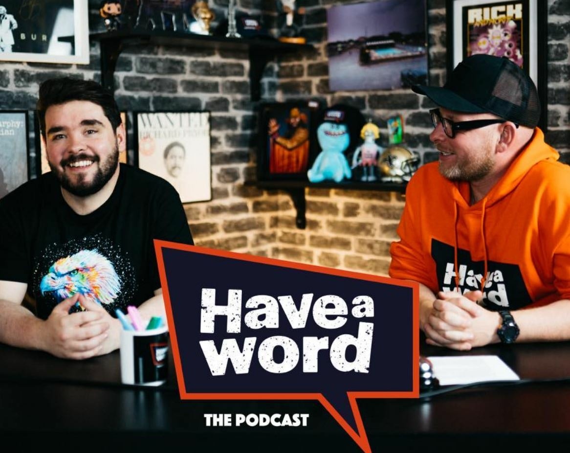 Have A Word - The Live Podcast tour dates & tickets 2024 | Ents24