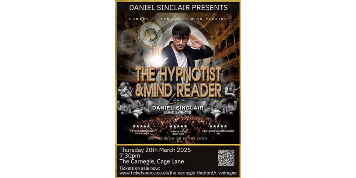 Daniel Sinclair - The Hypnotist & Mind Reader LIVE Thetford Tickets at The Carnegie Room on 20th ...