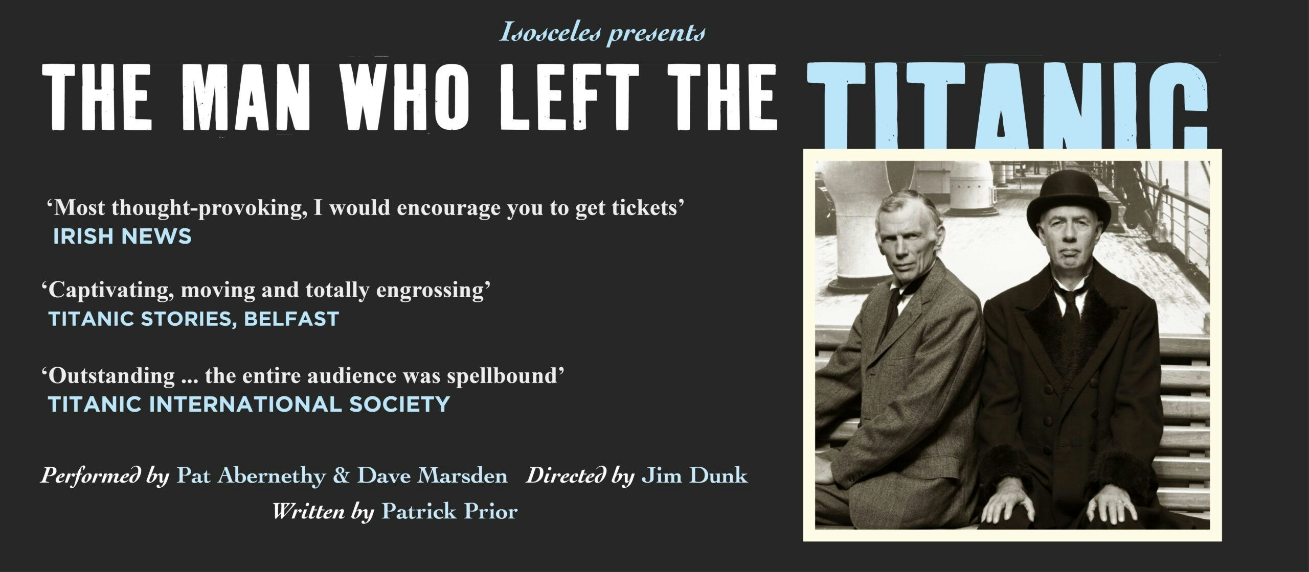THE MAN WHO LEFT THE TITANIC London Tickets at Hammersmith Irish ...