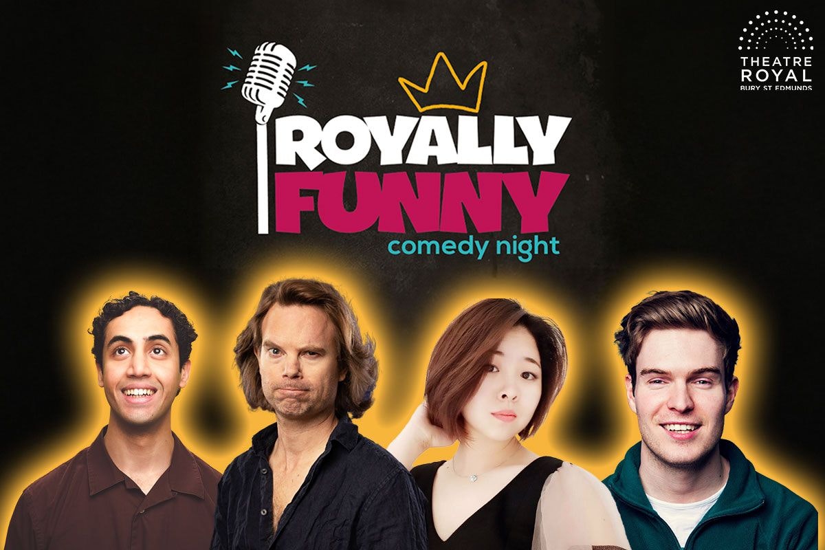 Royally Funny Comedy Night Bury St. Edmunds Tickets at Theatre Royal on ...